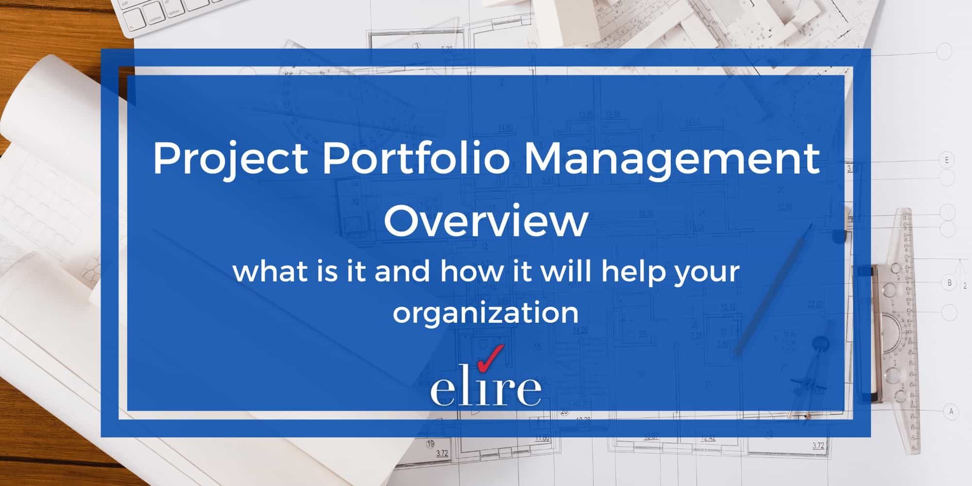 Oracle Project Portfolio Management Overview — Elire Consulting