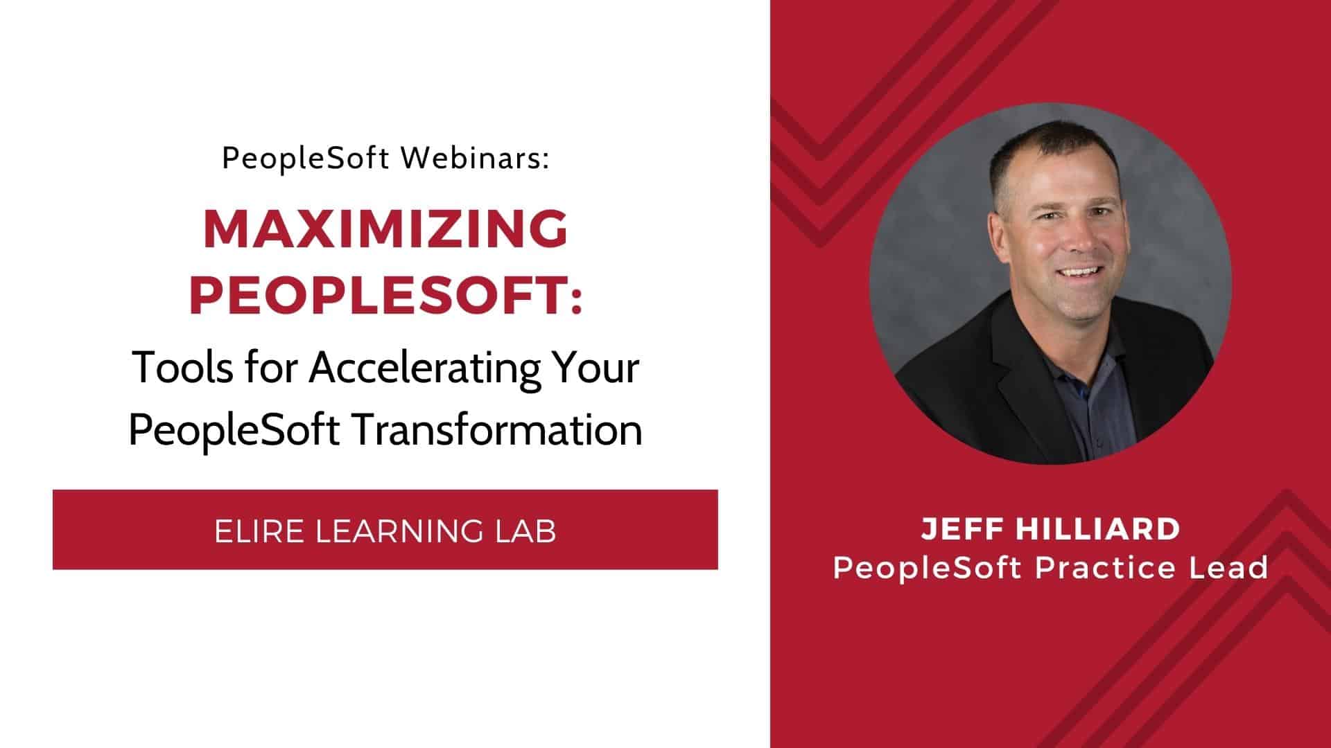 Webinar: Maximizing PeopleSoft: Tools for Accelerating Your PeopleSoft ...