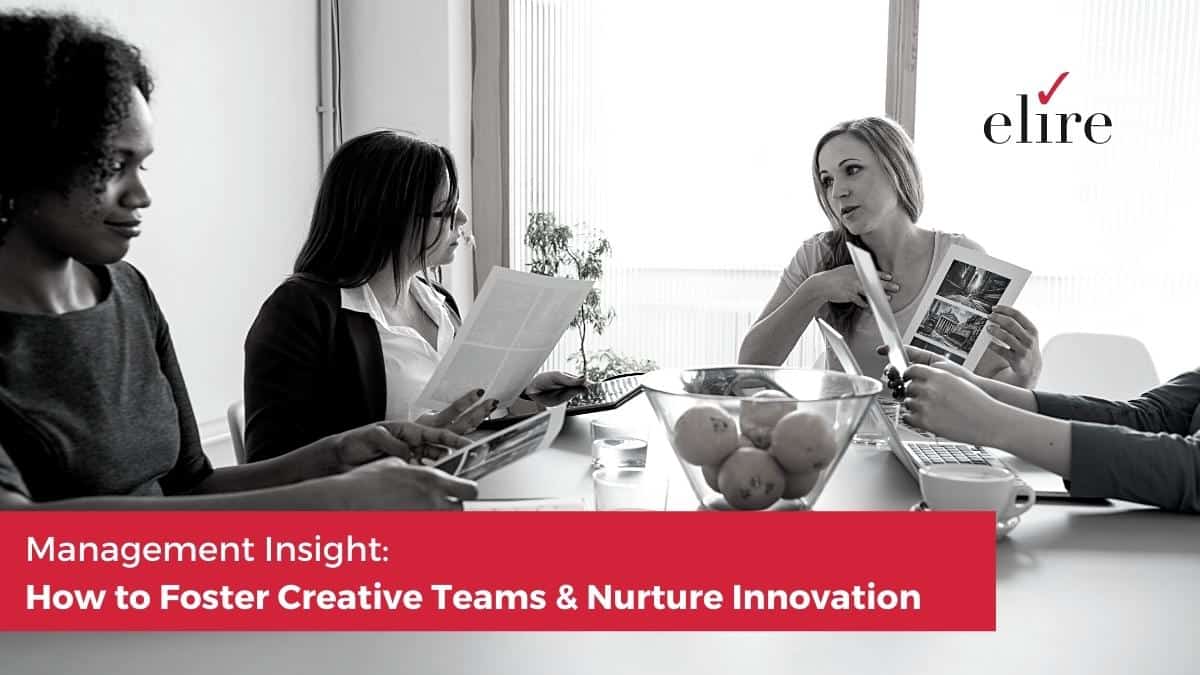 Management Insight: How to Foster Creative Teams & Nurture Innovation ...