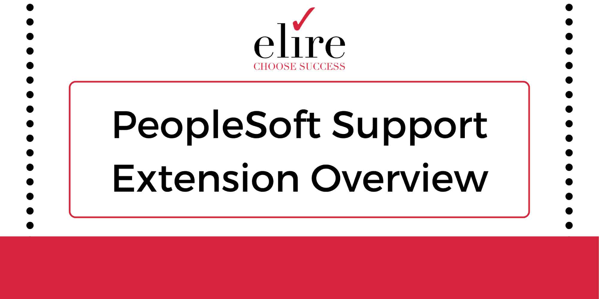 PeopleSoft Support Extension Overview — Elire Consulting