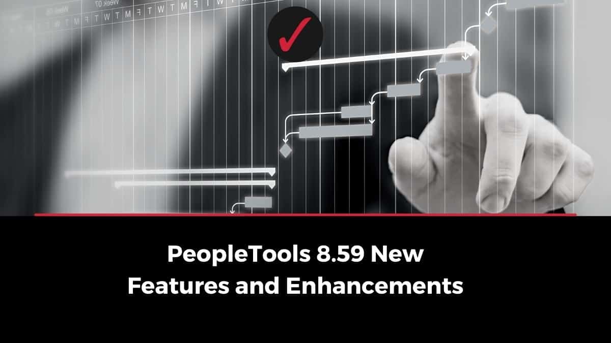 PeopleTools 8.59 New Features and Enhancements — Elire Consulting