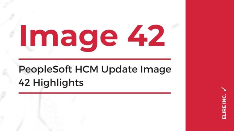 PeopleSoft HCM Update Image 42 Highlights — Elire Consulting
