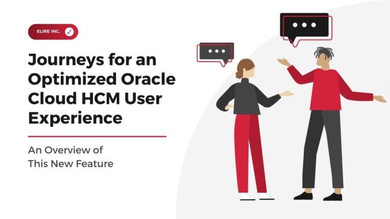 Journeys For An Optimized Oracle Cloud Hcm User Experience — Elire Consulting