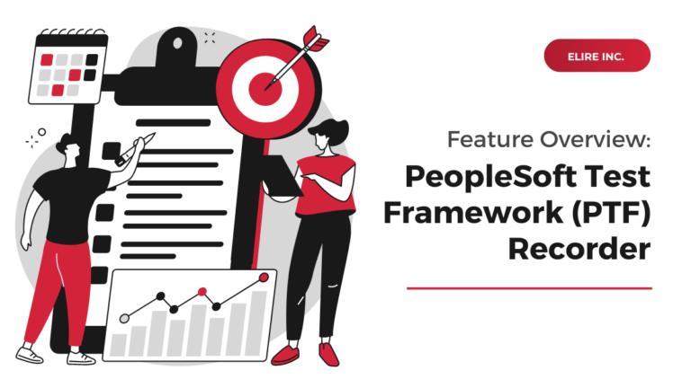 Feature Overview: PeopleSoft Test Framework (PTF) Recorder — Elire ...