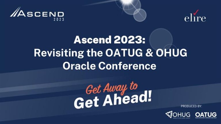Ascend 2023: Revisiting the OATUG & OHUG Oracle Conference — Elire ...
