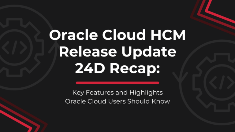 Oracle Cloud HCM Release Update 24D Recap — Elire Consulting Oracle Cloud HCM Release Update 24D Recap — Elire Consulting