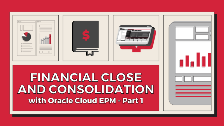 Financial Close and Consolidation with Oracle Cloud EPM - Part 1 ...