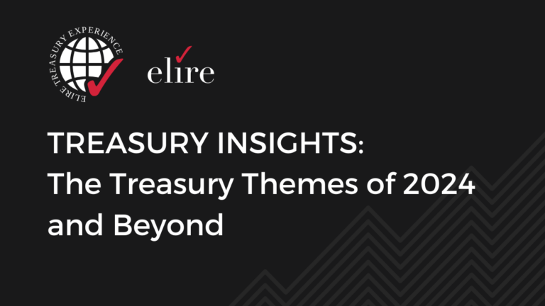 Treasury Insights: The Treasury Themes of 2024 and Beyond — Elire ...